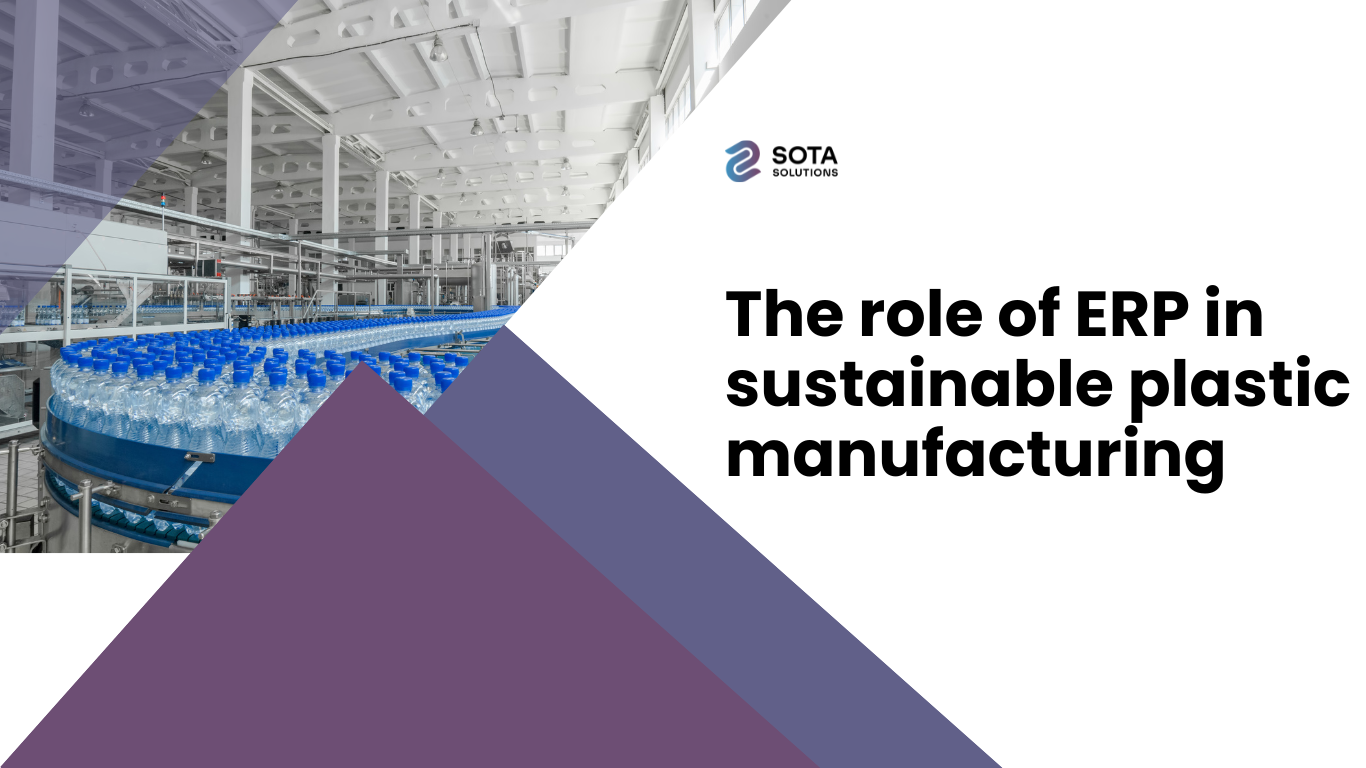 Vai trò của ERP trong việc giảm thiểu chất thải trong ngành nhựa