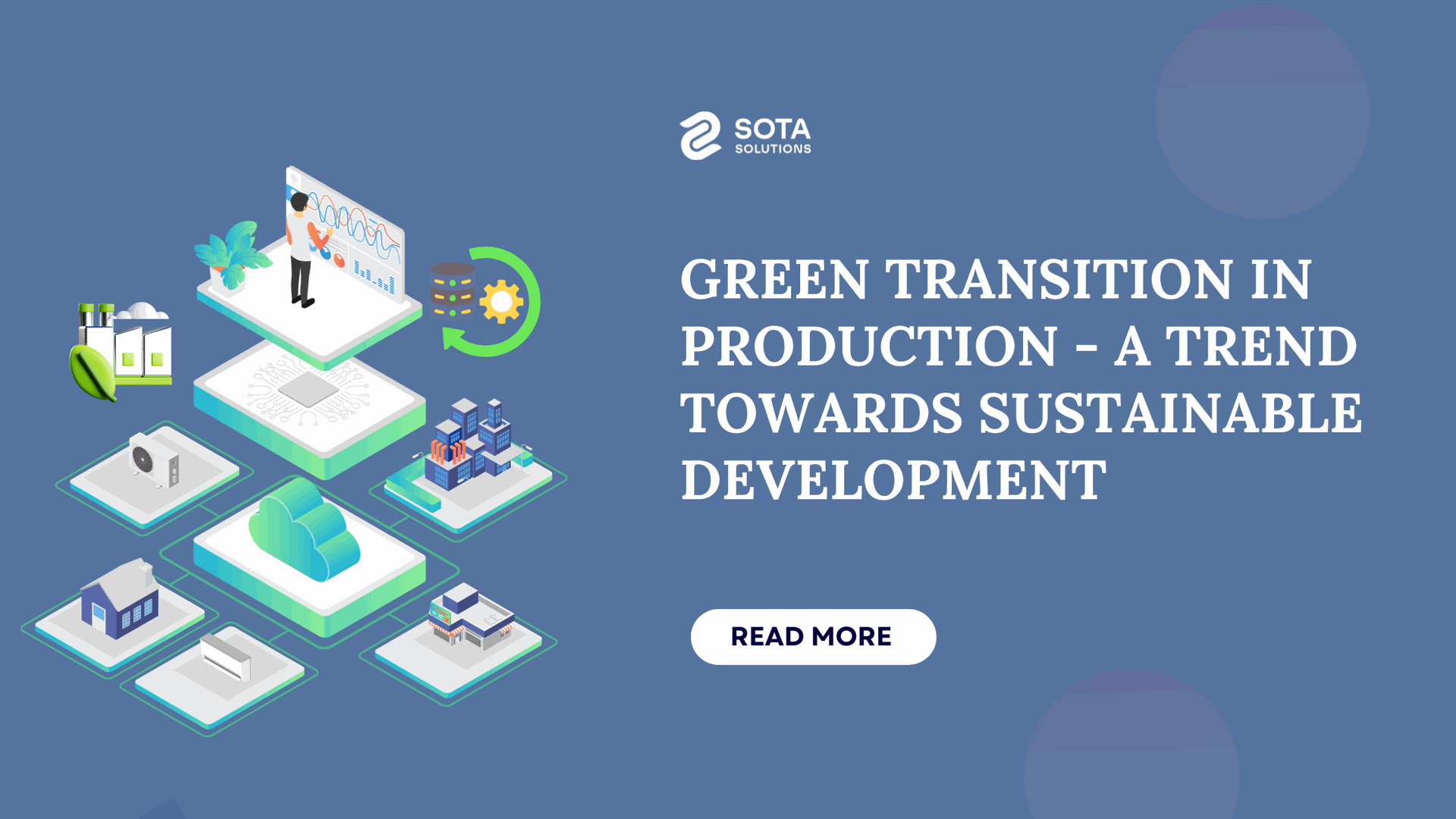 Chuyển đổi xanh trong sản xuất - xu hướng phát triển bền vững